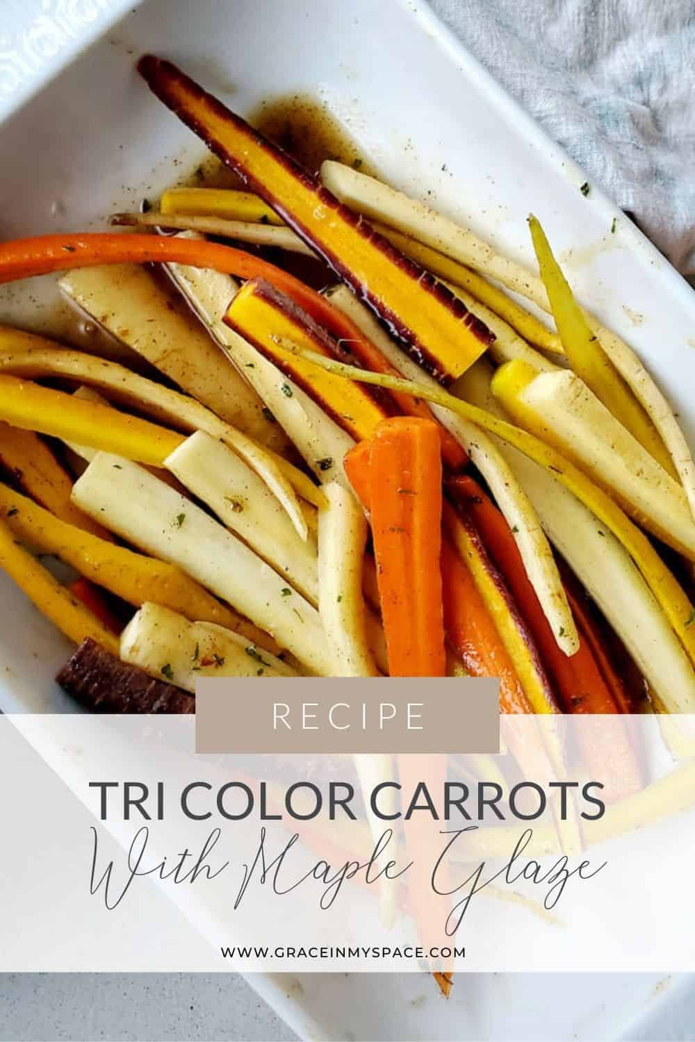 Roasted Tri Color Carrots Recipe with Maple Honey Glaze - Grace In My Space