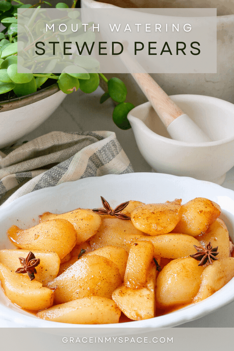 Mouth Watering Homemade Stewed Pears Recipe - Grace In My Space